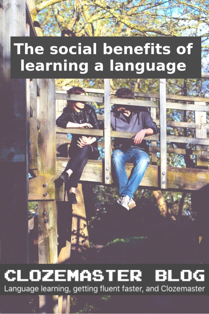 social benefits of language learning - Clozemaster Blog